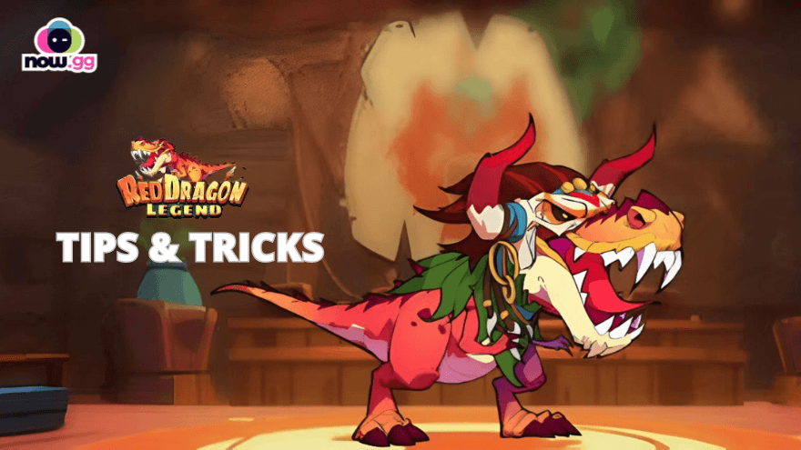 Red Dragon Legend - Top Tips and Tricks to Power Up Fast | now.gg