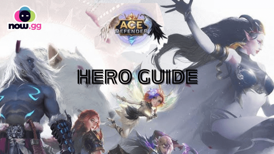 Ace Defender: Dragon War - Hero Roles, Skills, and Power Guide