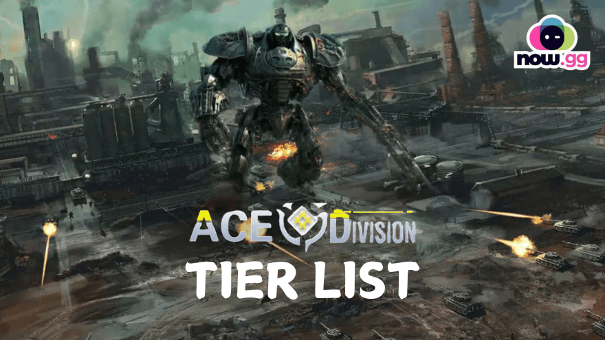 Ace Division-Mecha Tier List: The Top Heroes You Need to Win Every Battle